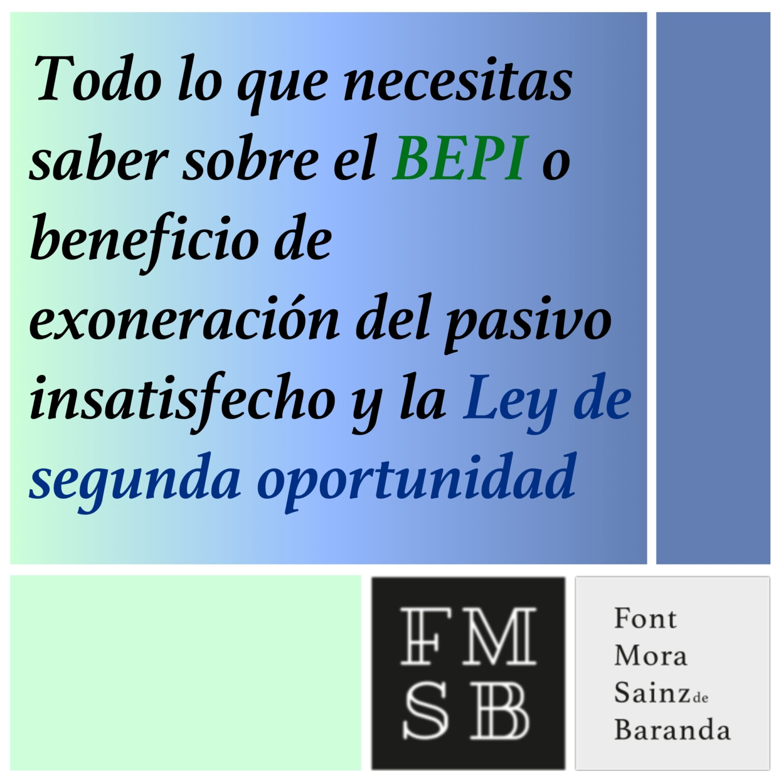 El BEPI o beneficio de exoneración del pasivo insatisfecho y la Ley de Segunda Oportunidad ...