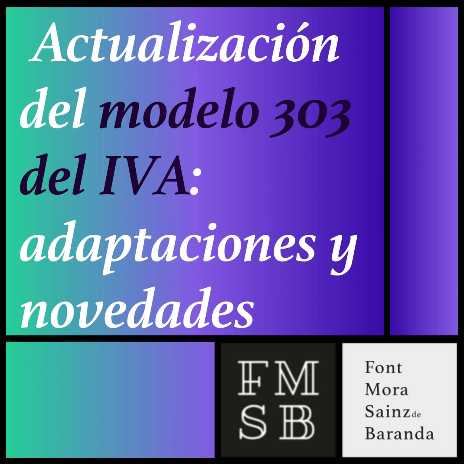 Actualización del modelo 303 del IVA: adaptaciones y novedades